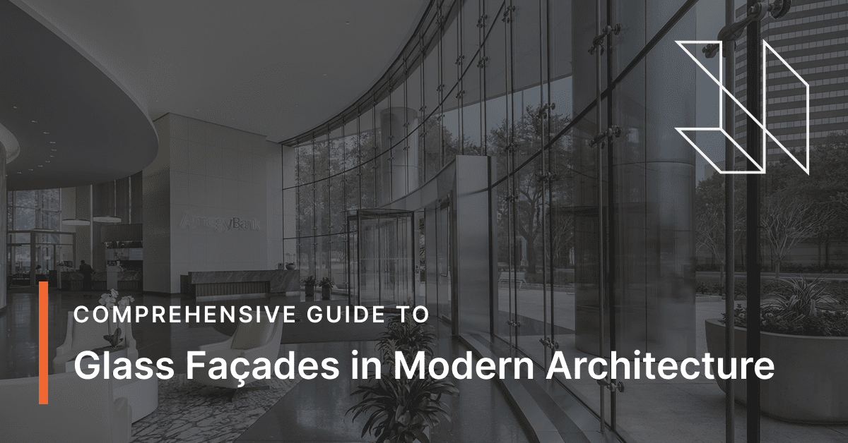 Comprehensive Guide to Glass Facades in Modern Architecture