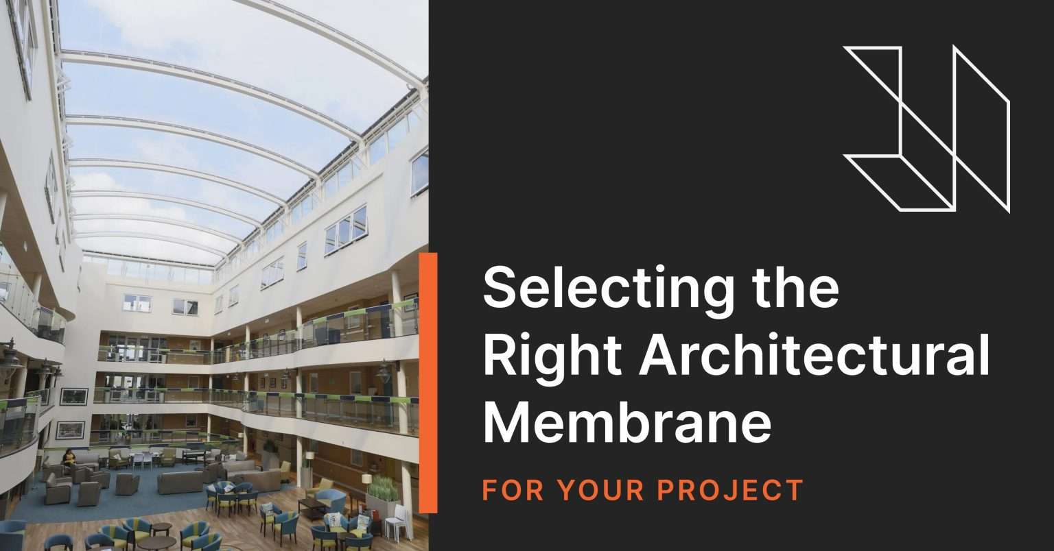 Selecting the Right Architectural Membrane for Your Project | Novum ...
